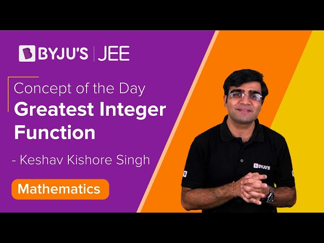 Greatest Integer Function